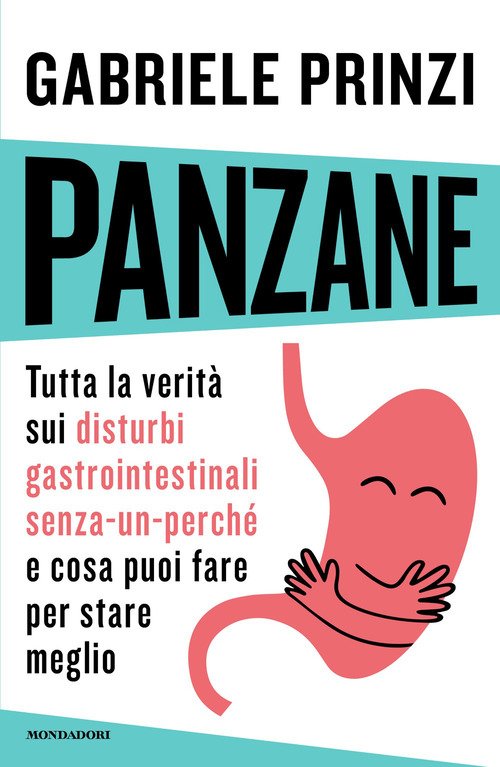 Panzane. Tutta la verità sui disturbi gastrointestinali «senza-un ...