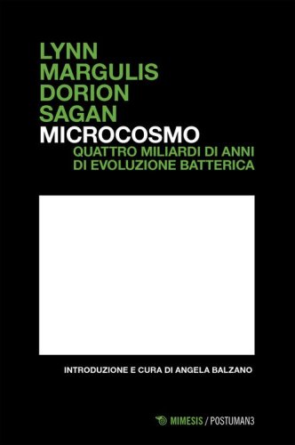 Microcosmo. Quattro miliardi di anni di evoluzione batterica